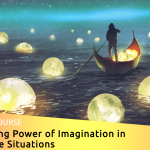 The Healing Power of Imagination in Impossible Situations - Therapy ...